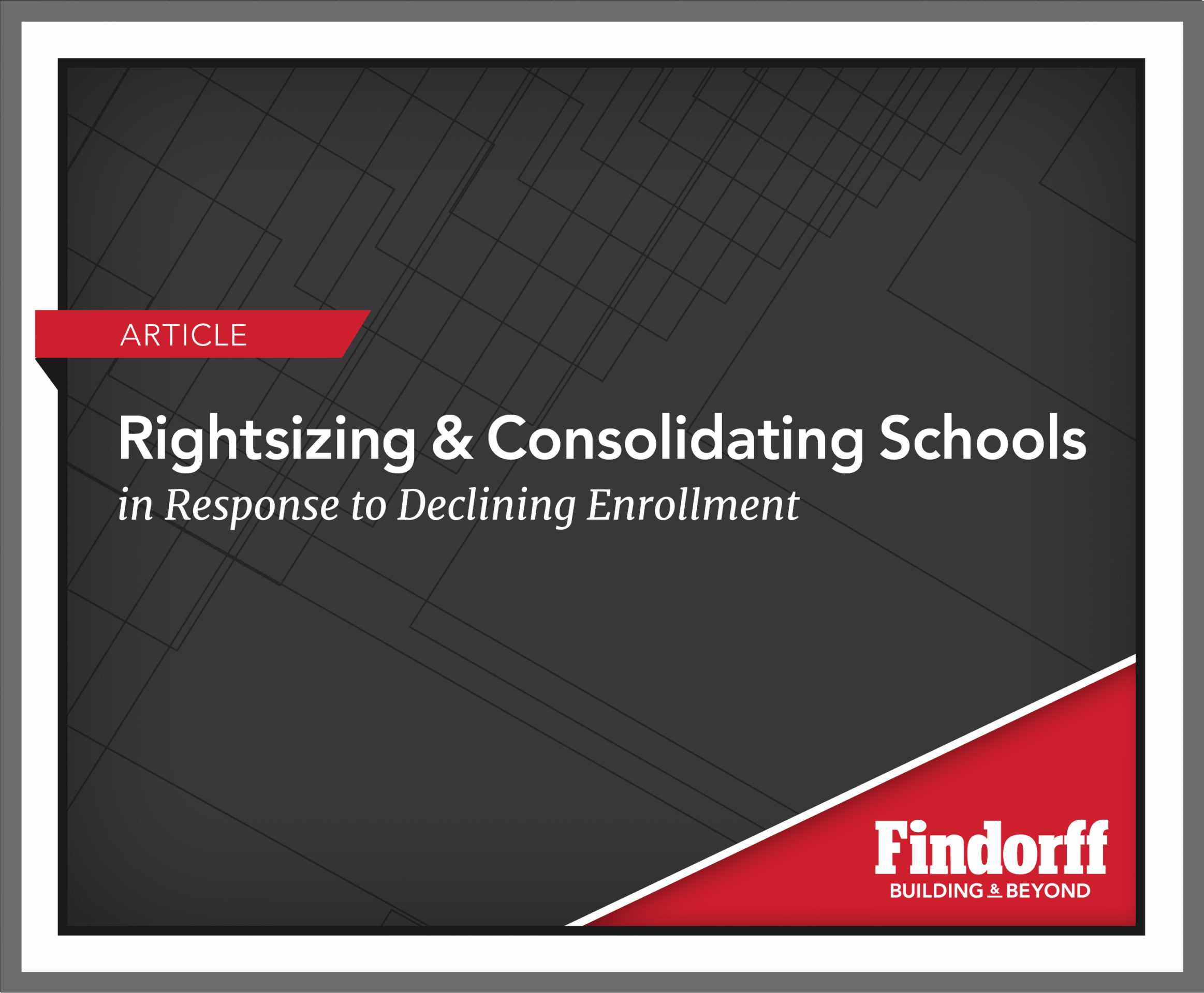 Findorff | Rightsizing Schools for Declining Enrollment
